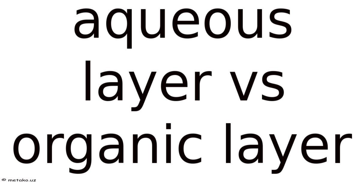 Aqueous Layer Vs Organic Layer 6255