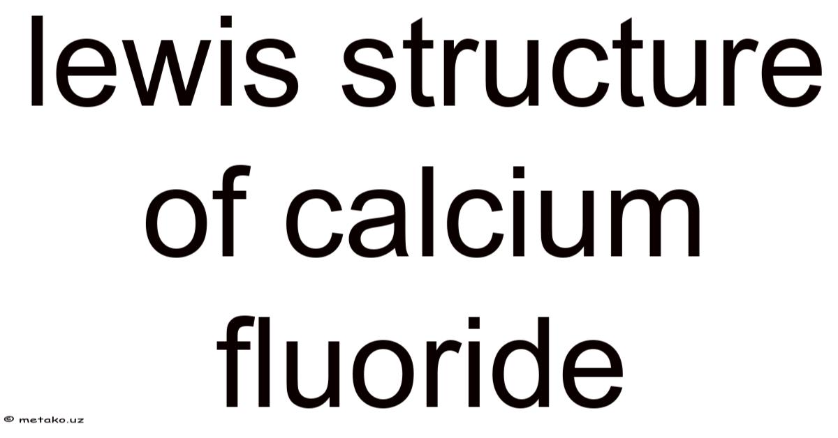 Lewis Structure Of Calcium Fluoride